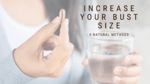 Greenbush Natural Products Five Natural Ways to Increase Your Bust ...